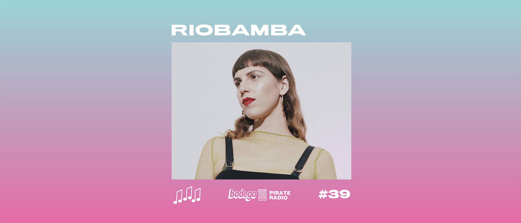 EPISODE #39: IG Live Set with Riobamba - Bodega Pirate Radio | Bodega