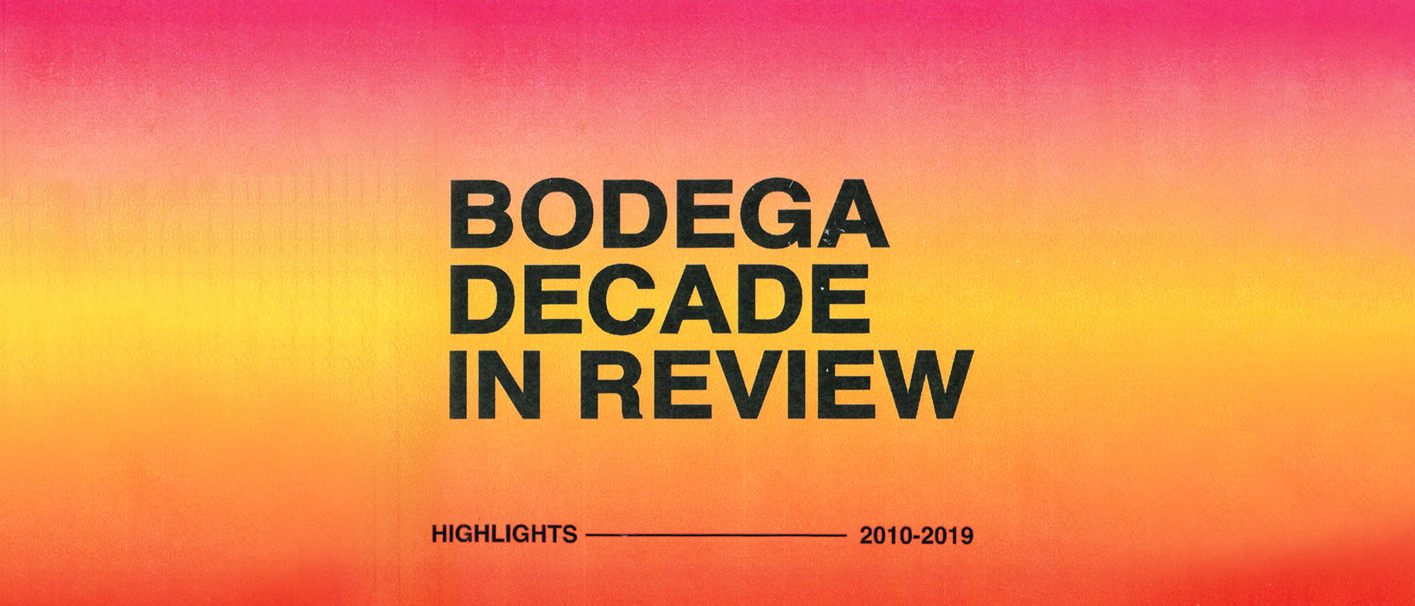 Decade in Review – Bodega